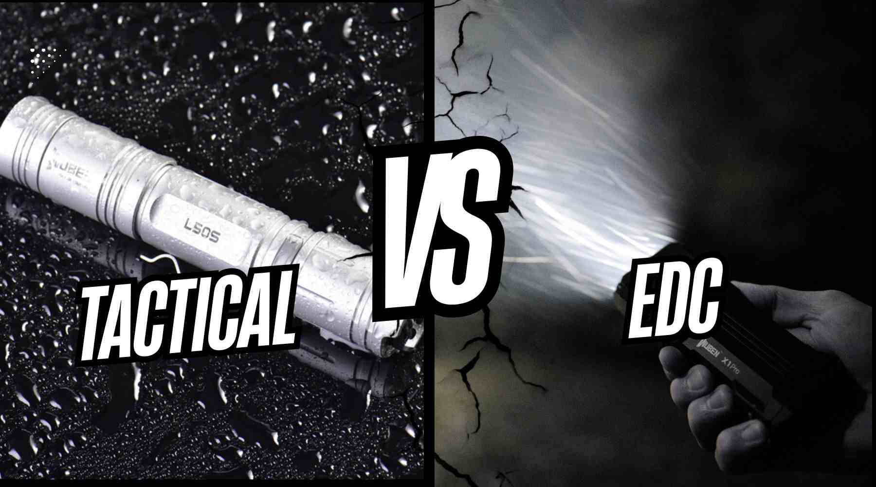 Tactical VS EDC Flashlights: What's The Difference?